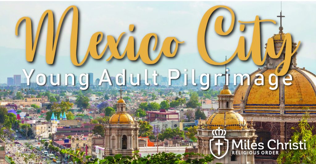 Mexico City Pilgrimage FB cover photo-01 | Miles Christi