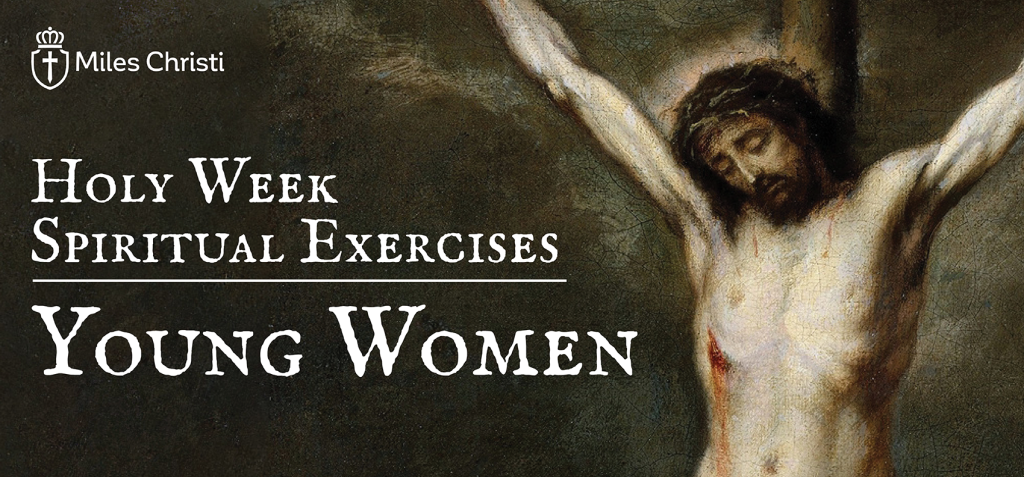 Holy Week Retrear Banner_website_Women | Miles Christi